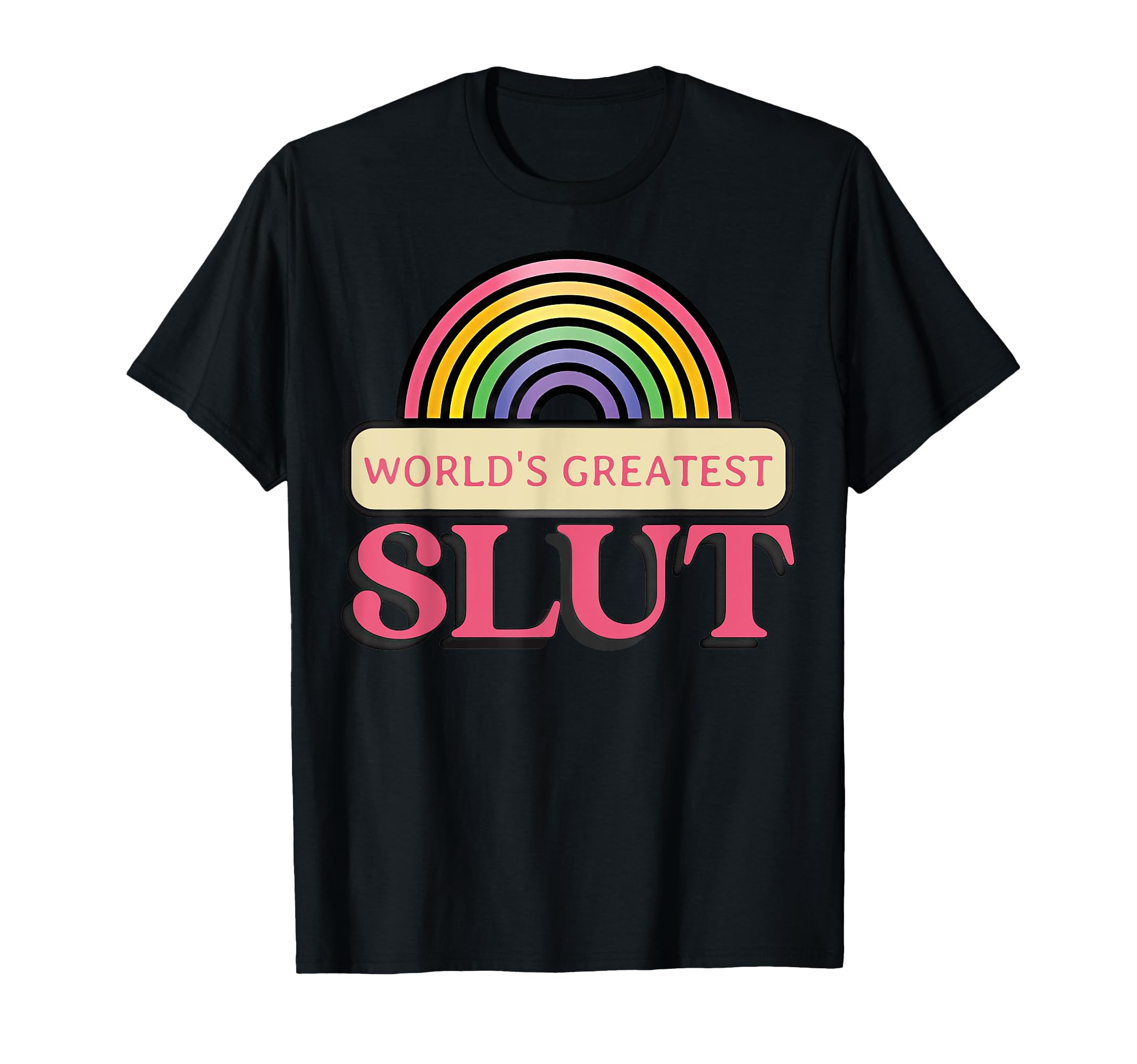 World’s Greatest Slut Rainbow For Man Woman T-Shirt
