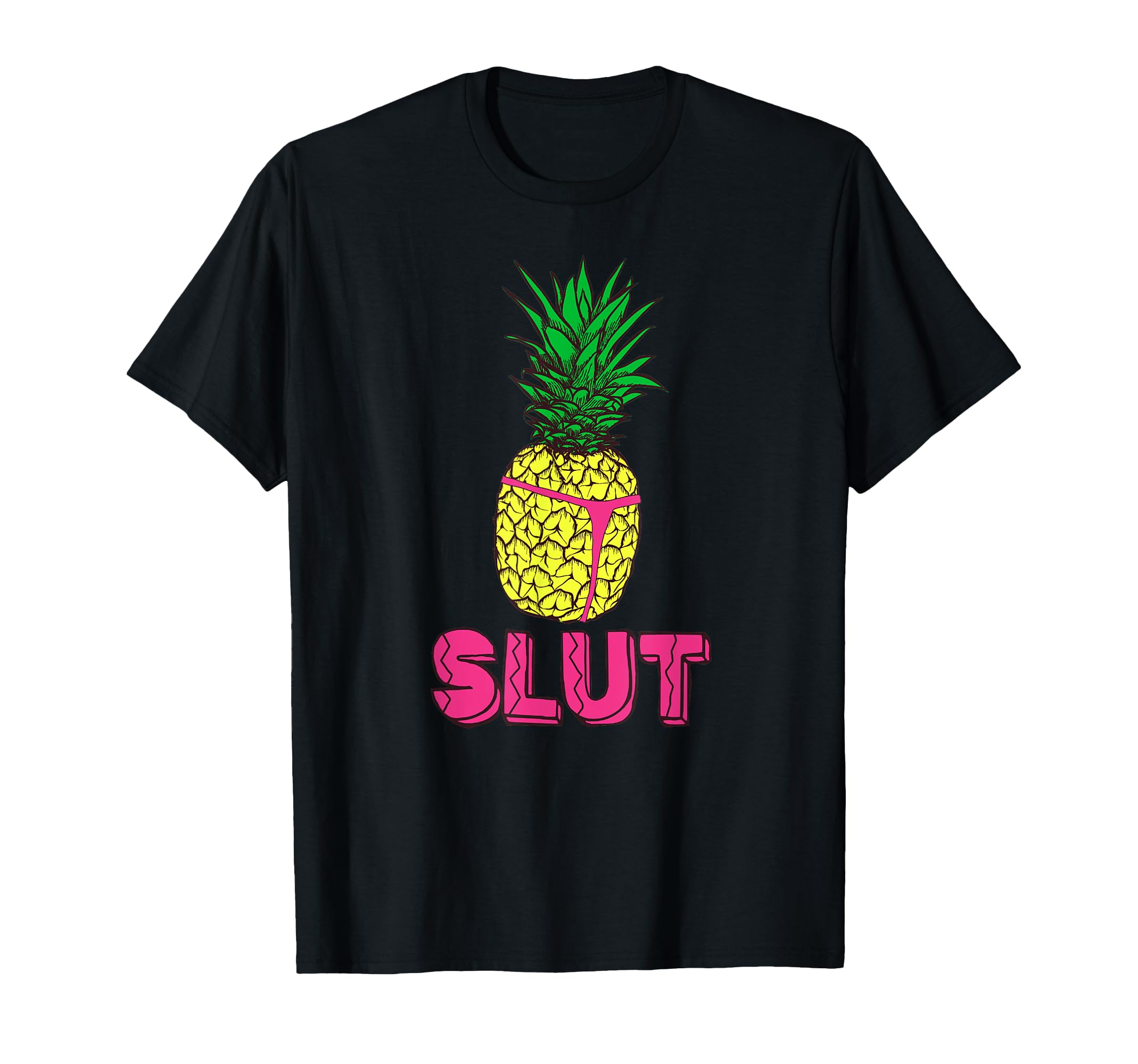 Pineapple Slut Thong T-Shirt| Tropical Graphic Tee Shirt T-Shirt