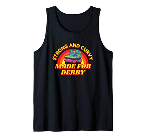Strong And Curvy For Derby Funny Roller Derby Girl Tank Top