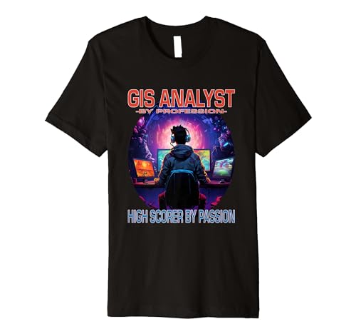 GIS Analyst Funny Gamer - Fun Pun Gaming Premium T-Shirt