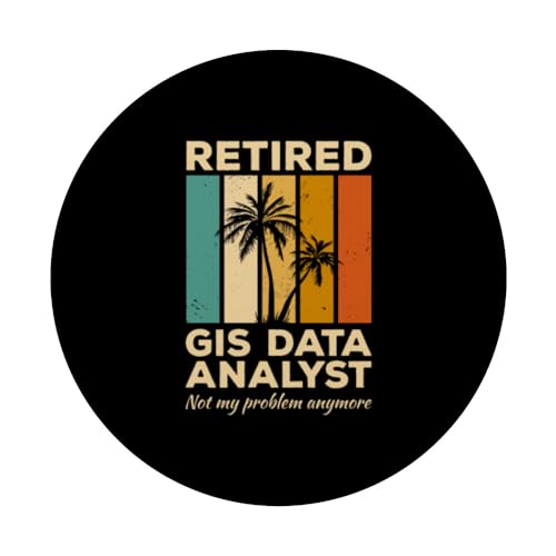 Retired GIS Data Analyst Not My Problem Anymore PopSockets Standard PopGrip
