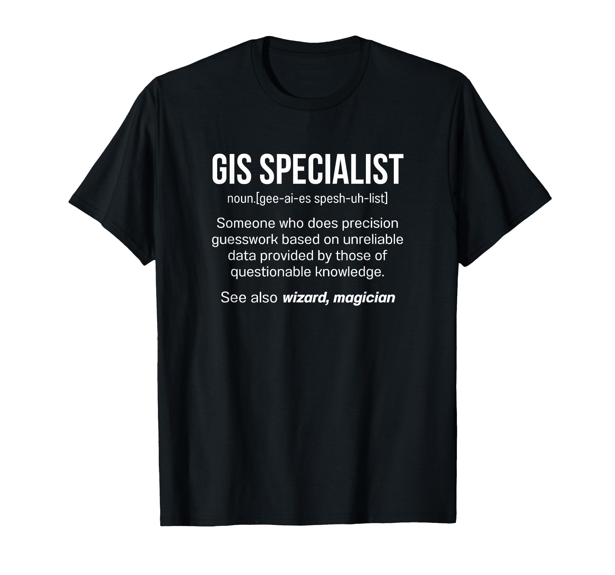 GIS Geographic Information System Geoinformatics Geography T-Shirt