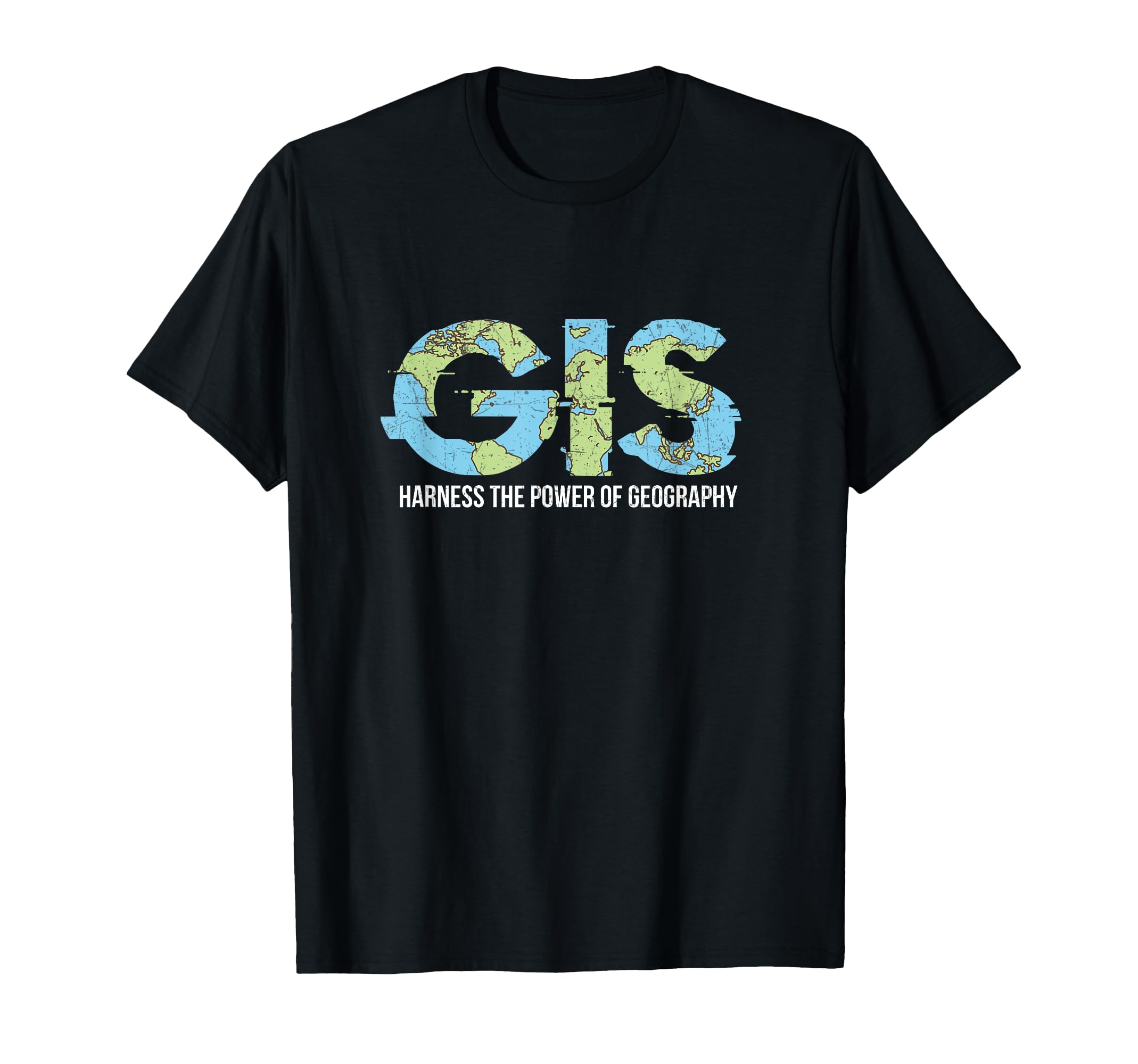 GIS Harness The Power Of Geography T-Shirt