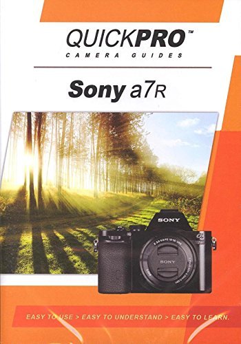 Sony a7R Instructional DVD by QuickPro Camera Guides by Todd Hansen