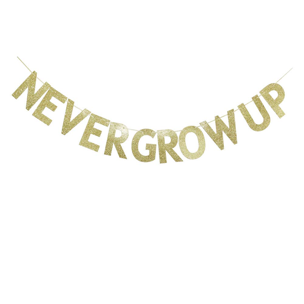 Never Grow Up Banner, Gold Glitter Sign for Kids Baby Birthday Party Decorations