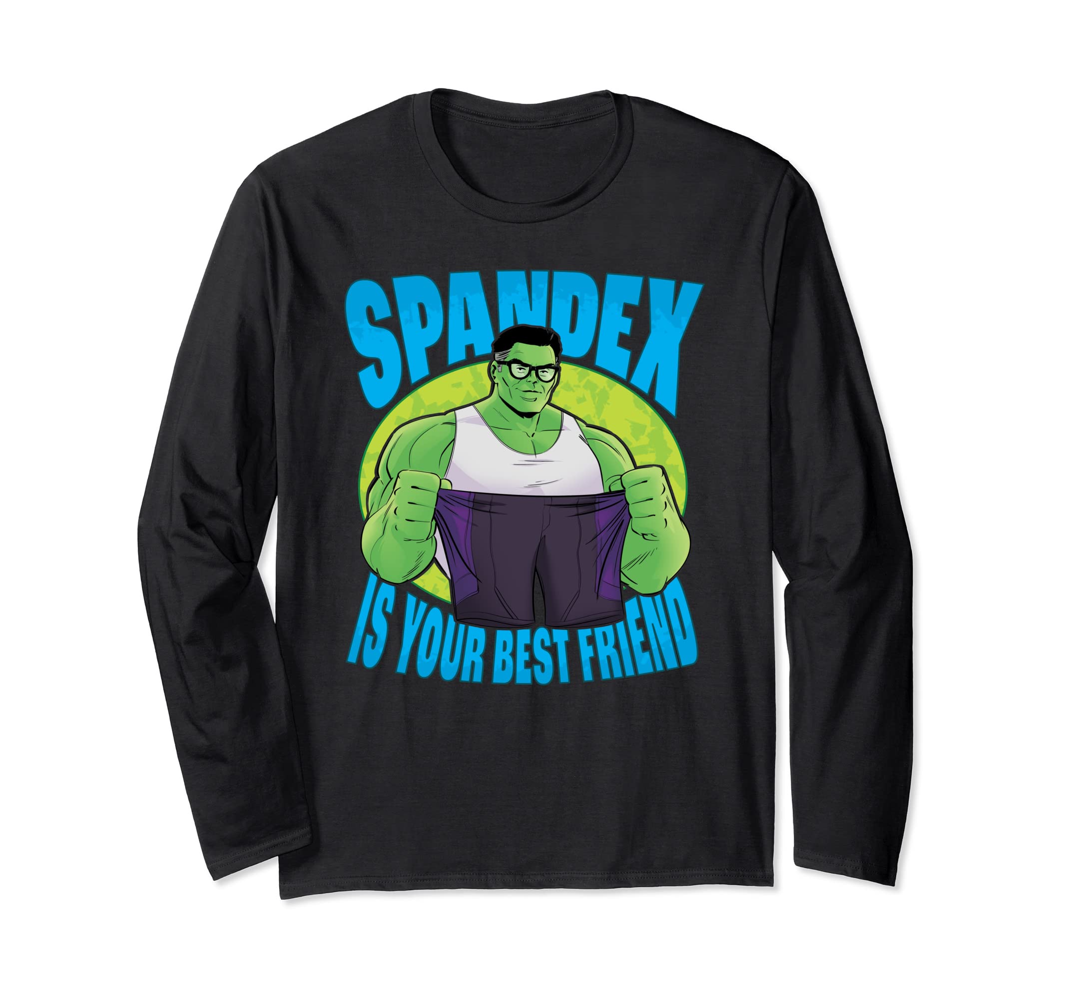 Marvel Studios Hulk Spandex is Your Best Friend She-Hulk Long Sleeve T-Shirt