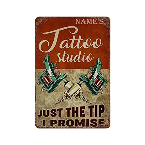 Tattoo Studio Metal Tin Sign Just The Tip I Promise Idea Gift for Tattoo Artists Funny Metal Tin Sign Sign Gift for Home Wall Decor Gifts 8x12 Inch