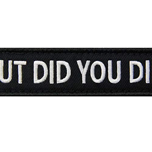 But Did You Die Morale Tactical Patch Embroidered Applique Fastener Hook & Loop Emblem