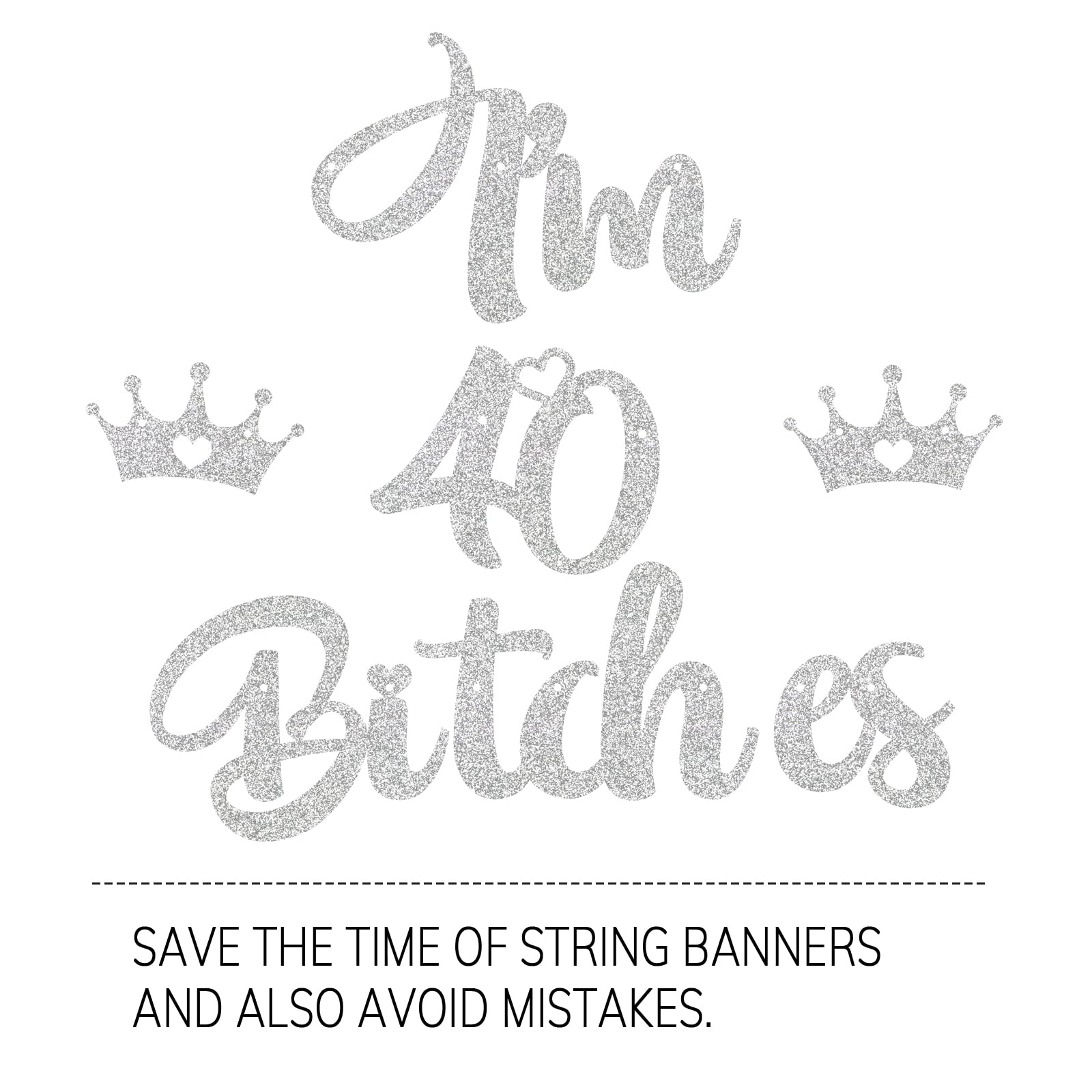 I'm 40 Bitches Silver Banner, Glitter Happy 40th Birthday Party Decroation Supplies, Cheers to 40 Years Loved Sign