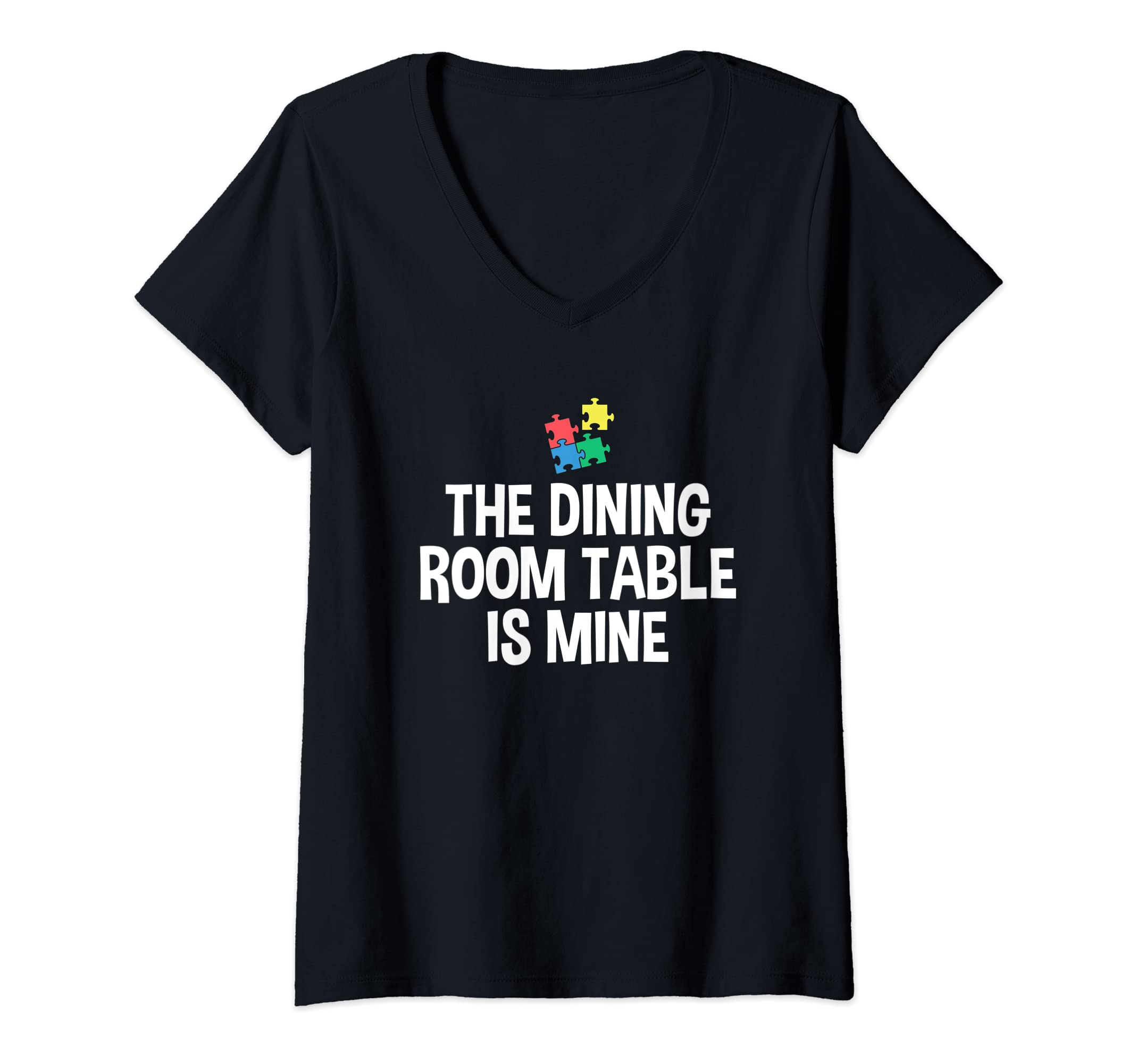 Womens The Dining Room Table Is Mine Puzzle Lover Jigsaw Puzzle V-Neck T-Shirt
