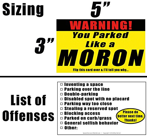 YOU PARKED LIKE A MORON 25 Note Pack by Witty Yeti. It’s Time to Punish Parking Lot Idiots. Tick The Boxes on The Back to List Their Sins & Get Justice! Hilarious Prank, Gag Gift, Stocking Stuffer.