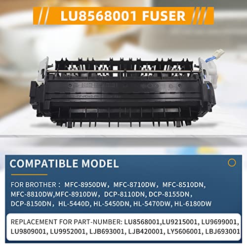 LU8568001, LU9215001 Fuser Fixing Unit Compatible with Brother MFC-8950DW MFC-8710DW,DCP-8110 DN, DCP-8155 DN, HL-5440D, HL-5450DN, HL-5470DW, HL-6180DW, MFC-8510DN, MFC-8910DW, MFC-8810DW,