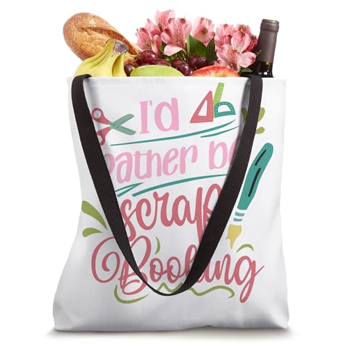 Scrapbook Ratherther be scrapbooking Scrapbooking Tote Bag