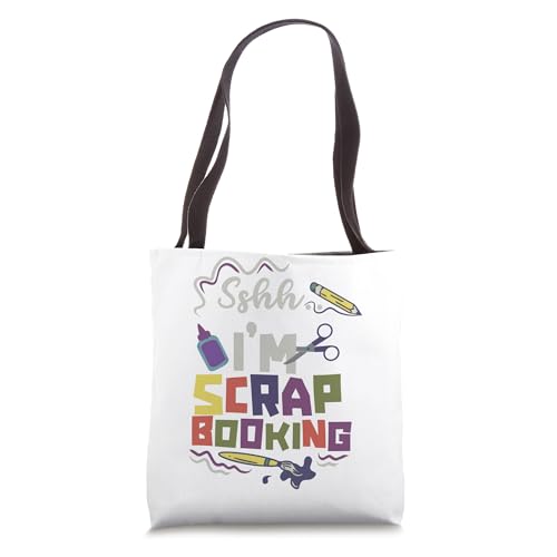 Scrapbook Shhh I'm scrapbooking Scrapbooking Tote Bag