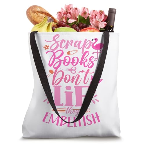 Scrapbook Scrapbooks don't lie they embellish Scrapbooking Tote Bag