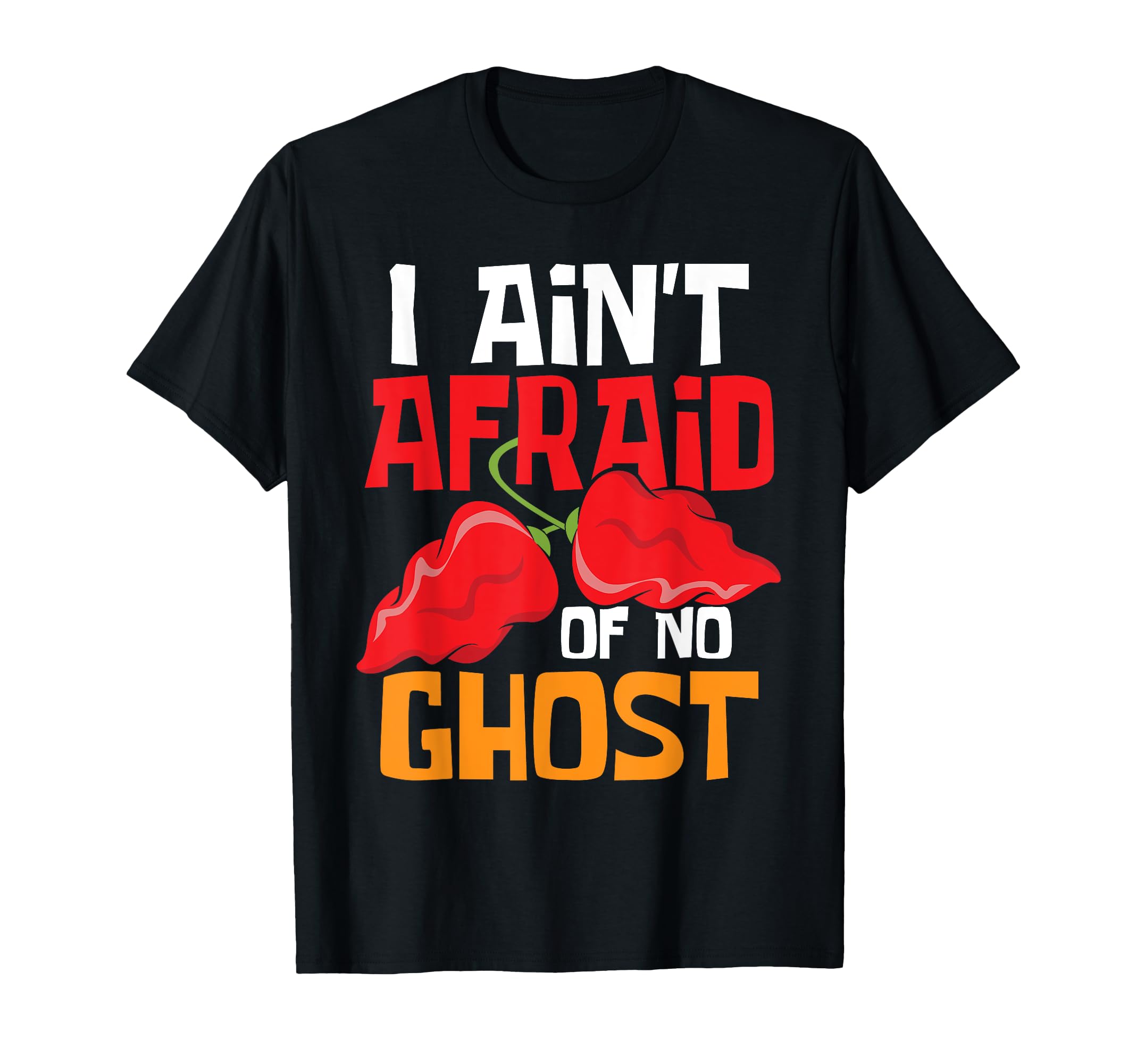 I Ain't Afraid Of No Ghost - Mexican Hot Red Chili Pepper T-Shirt