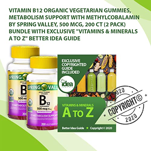 Vitamin B12 Organic Vegetarian Gummies, Metabolism Support with Methylcobalamin by Spring Valley, 500 mcg, 200 Ct (2 Pack) + “Vitamins & Minerals - A to Z - Better Idea Guide©”