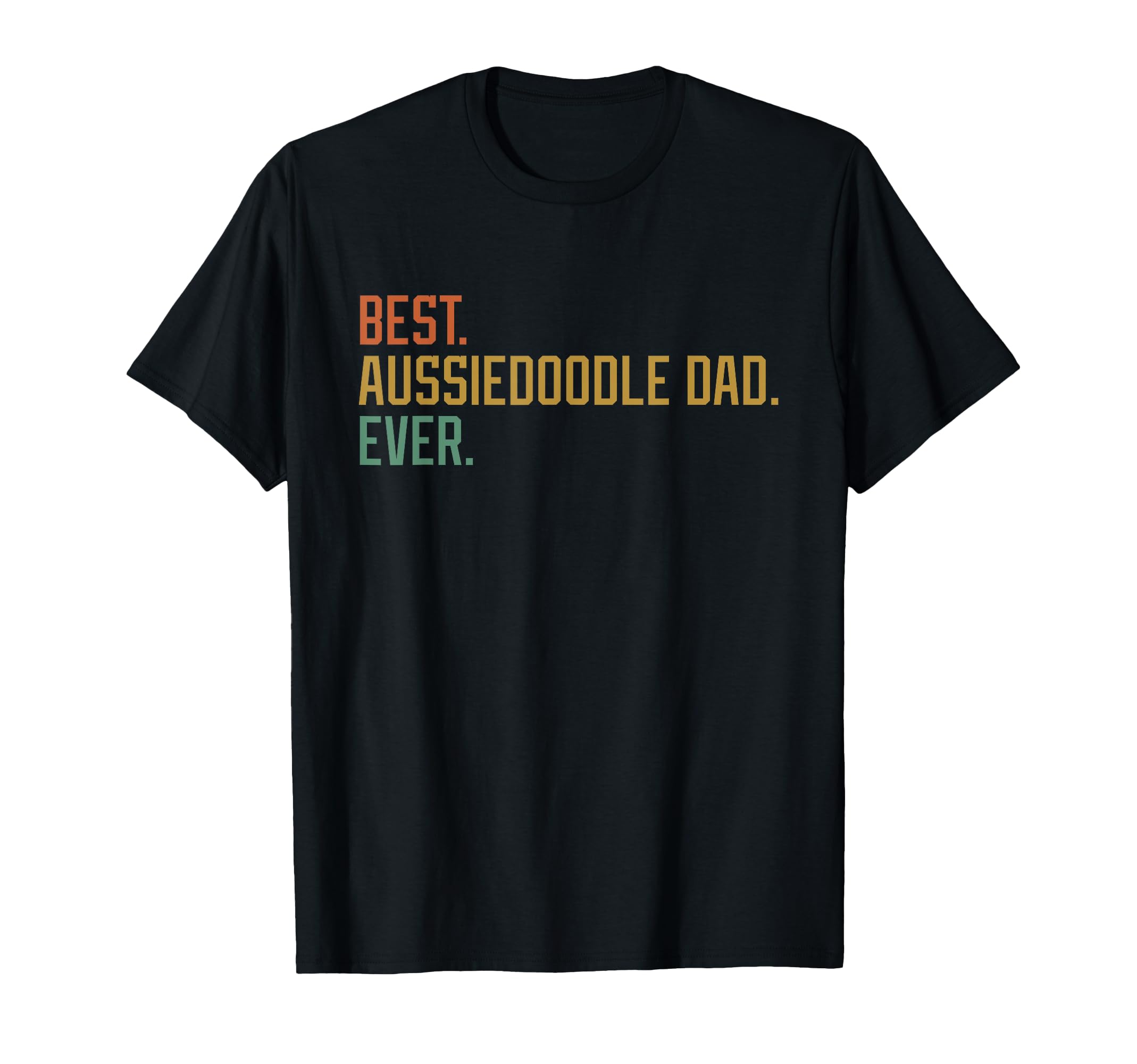 Best Aussiedoodle Dad Ever Dog Breed Father's Day Canine T-Shirt