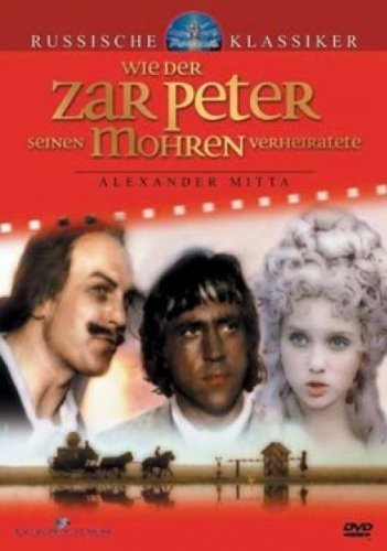 Wie der Zar Peter seinen Mohren verheiratete
