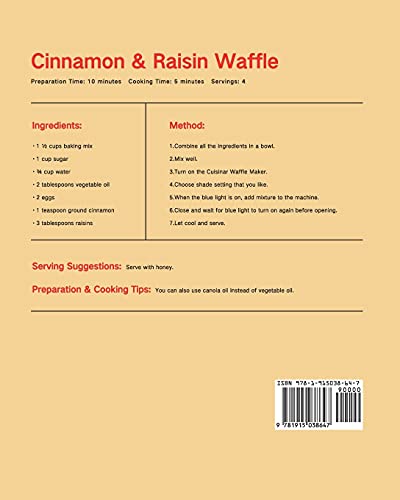 Cuisinart Waffle Maker Cookbook for Beginners: 300-Day Effortless and Mouth-Watering Recipes to Master Your Cuisinart Waffle Maker on a Budget