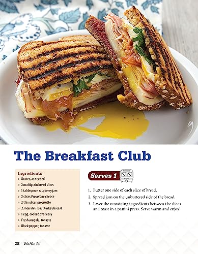 Waffle It! 101 Delicious Dishes to Create with Your Waffle Maker, Sandwich Maker, and Panini Press (Fox Chapel Publishing) Unique Recipes - Grilled Cheese, Apple Tarts, Wontons, French Toast, and More