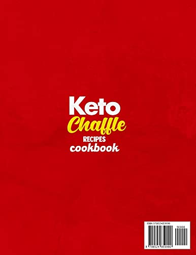 Keto Chaffle Recipes Cookbook: Discover 800 Simple Mouth-Watering Waffle Recipes to Definitively Forget Bread, Pizza and Sandwiches. Stick with Low Carb Diets Won't Be a Pain Anymore