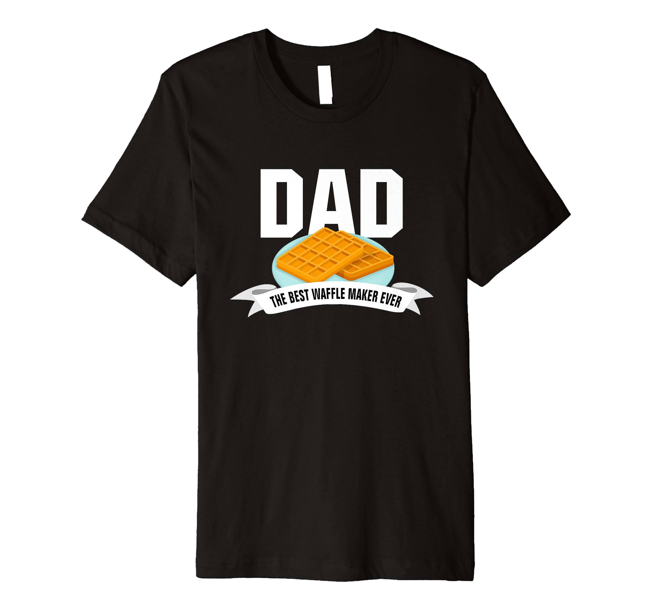 Dad Shirt Best Waffle Maker Ever Father's Day Shirt Premium T-Shirt