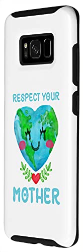 Galaxy S8 Funny Earth Day Designs for Nature Lover Respect Your Mother Case