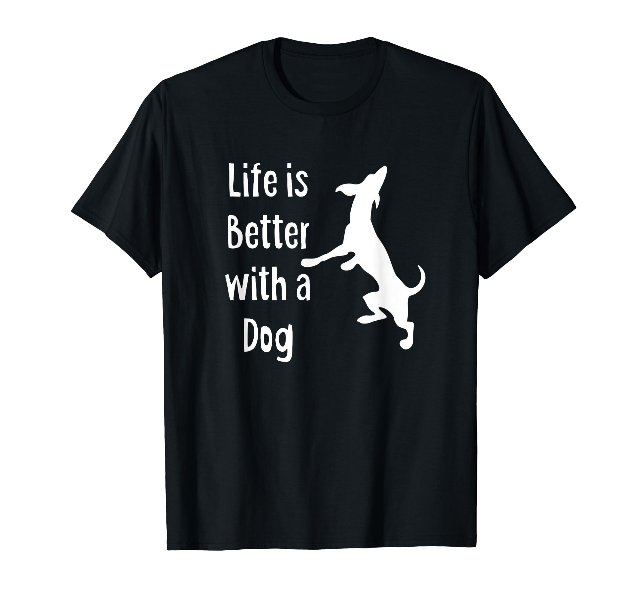 Life is Better with a Dog Tshirt for Dog Moms and Dads