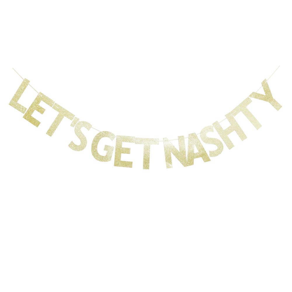 Let's Get Nashty Gold Glitter Banner Sign Garland for Bachelorette Party Decoration Bunting