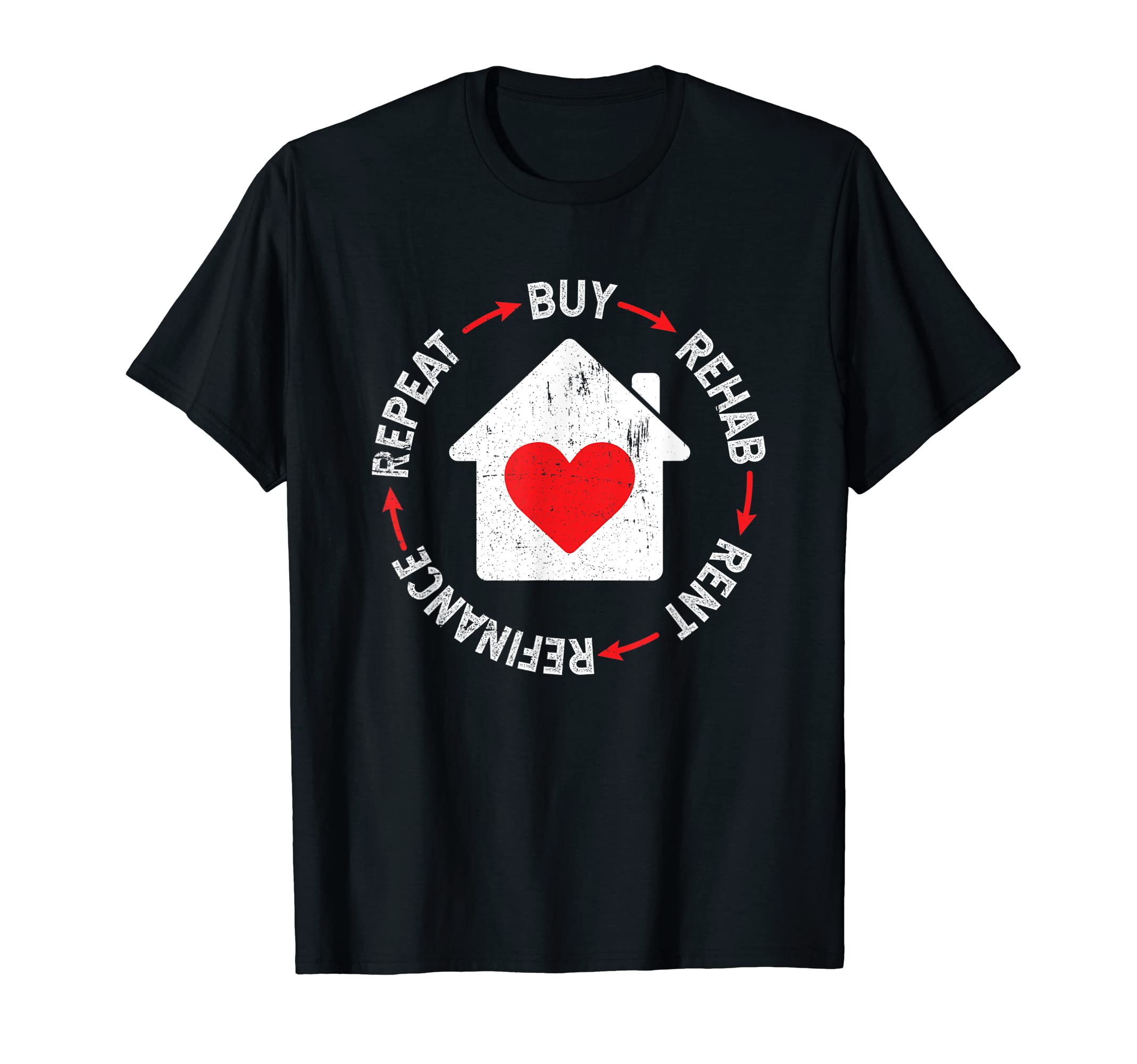 Real Estate Investor Buy Rehab Rent Refinance Repeat BRRRR T-Shirt