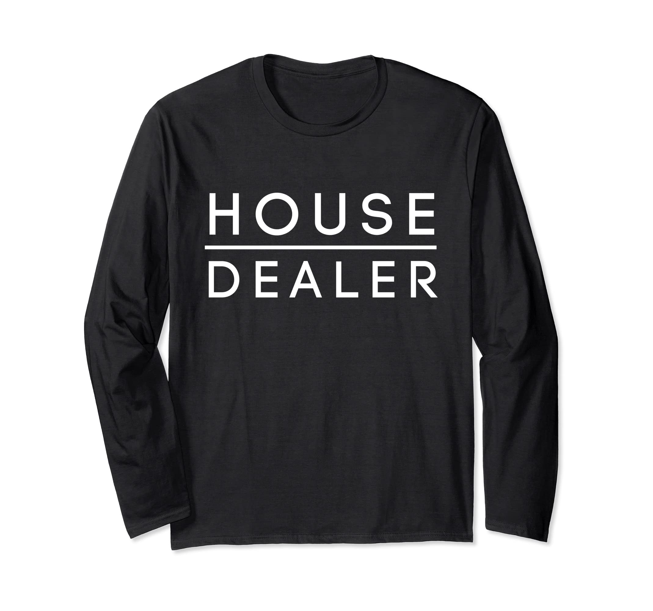 Realtor Real Estate Agents landlords Broker House Dealer Long Sleeve T-Shirt