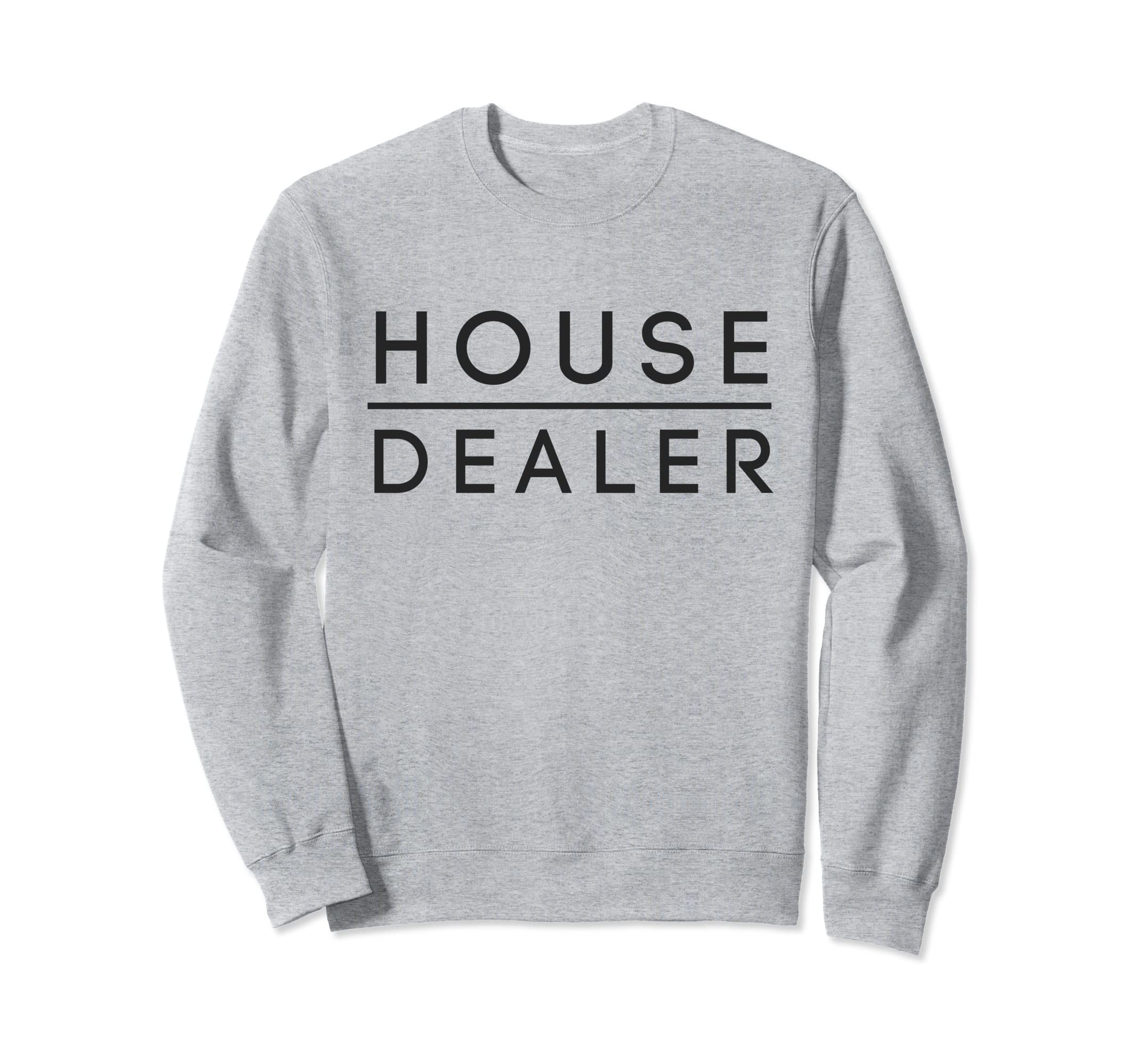 Realtor Real Estate Agents landlords Broker House Dealer Sweatshirt