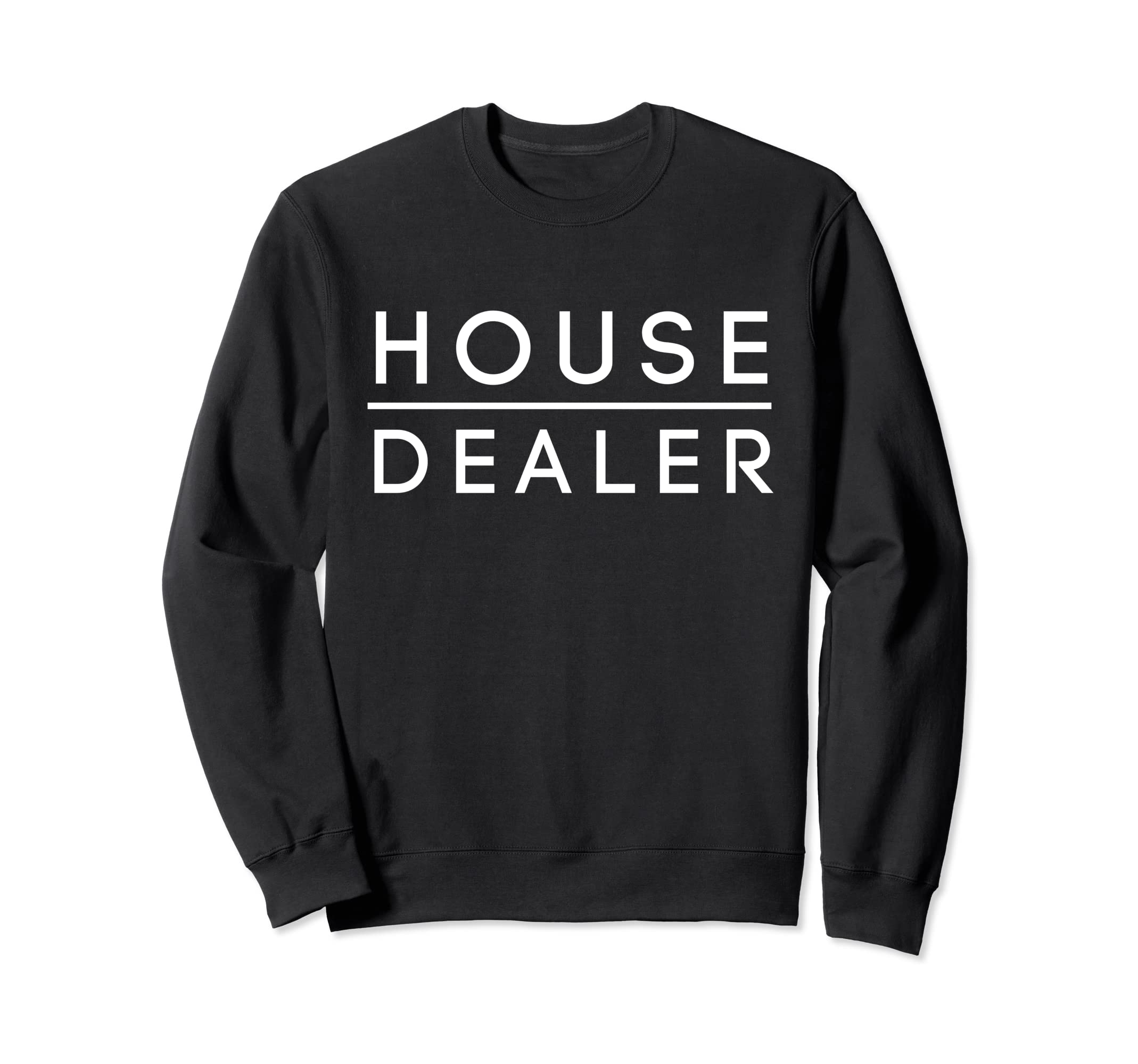 Realtor Real Estate Agents landlords Broker House Dealer Sweatshirt