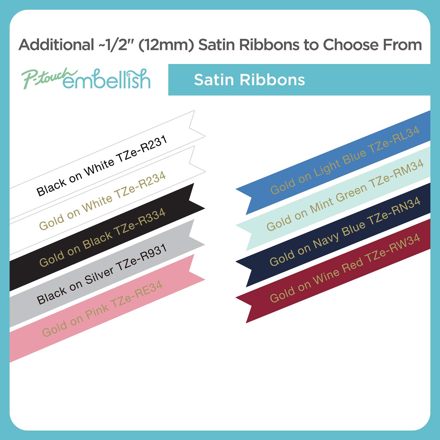 Brother P-touch Embellish Gold Print on White Satin Ribbon TZER234 – ~½” Wide x ~13.1’ Long for use with P-touch Embellish Ribbon & Tape Printer
