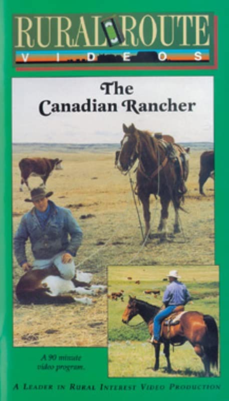 Canadian Rancher - Rural Route Videos - DVD - Video depicting ranch life