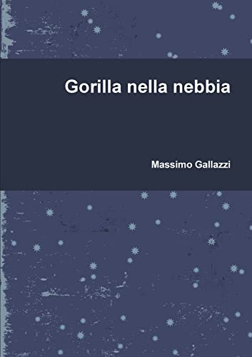 Gorilla nella nebbia (Italian Edition)