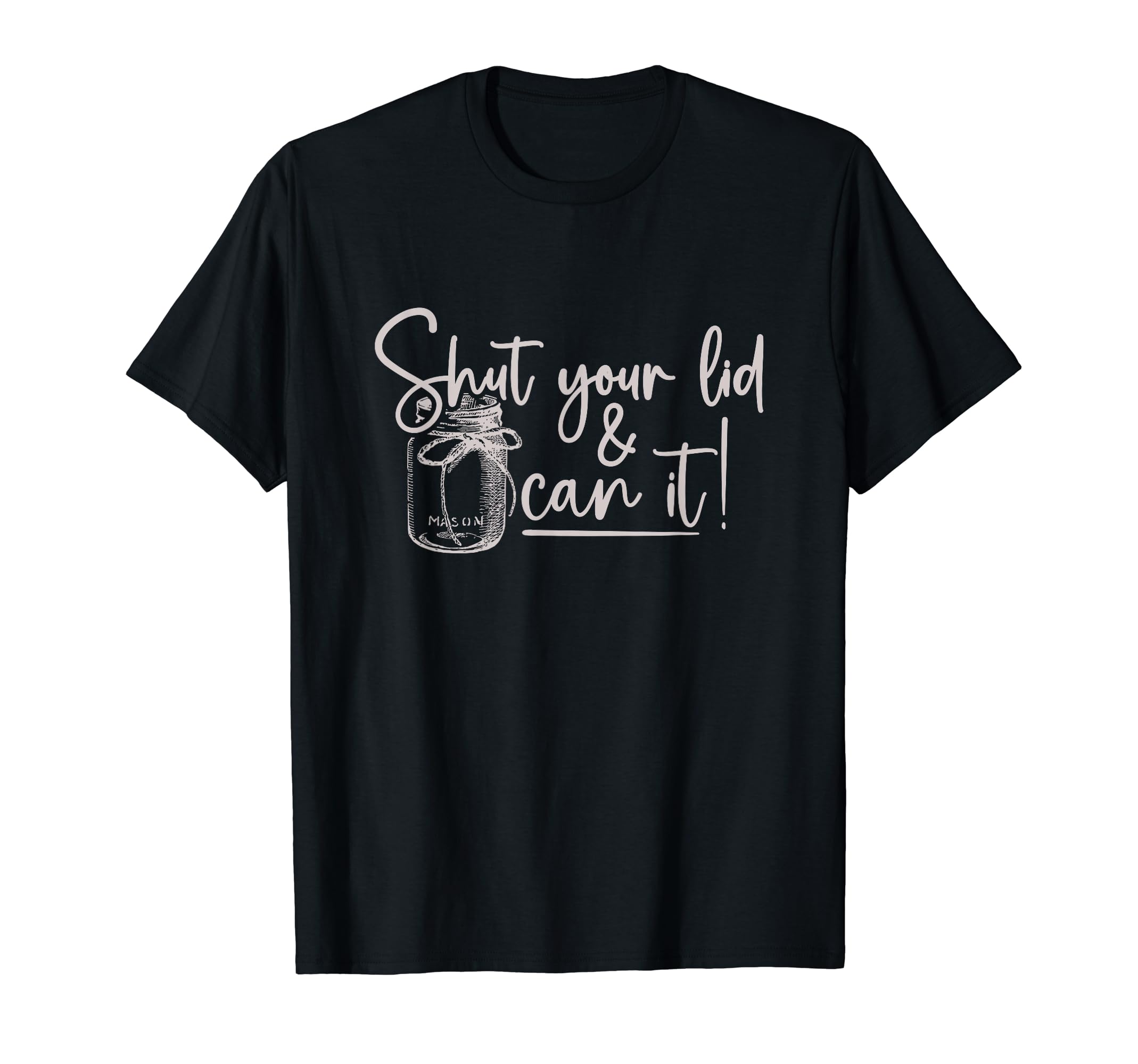 Canning Season Mason Jar Pickling Food Preserving T-Shirt