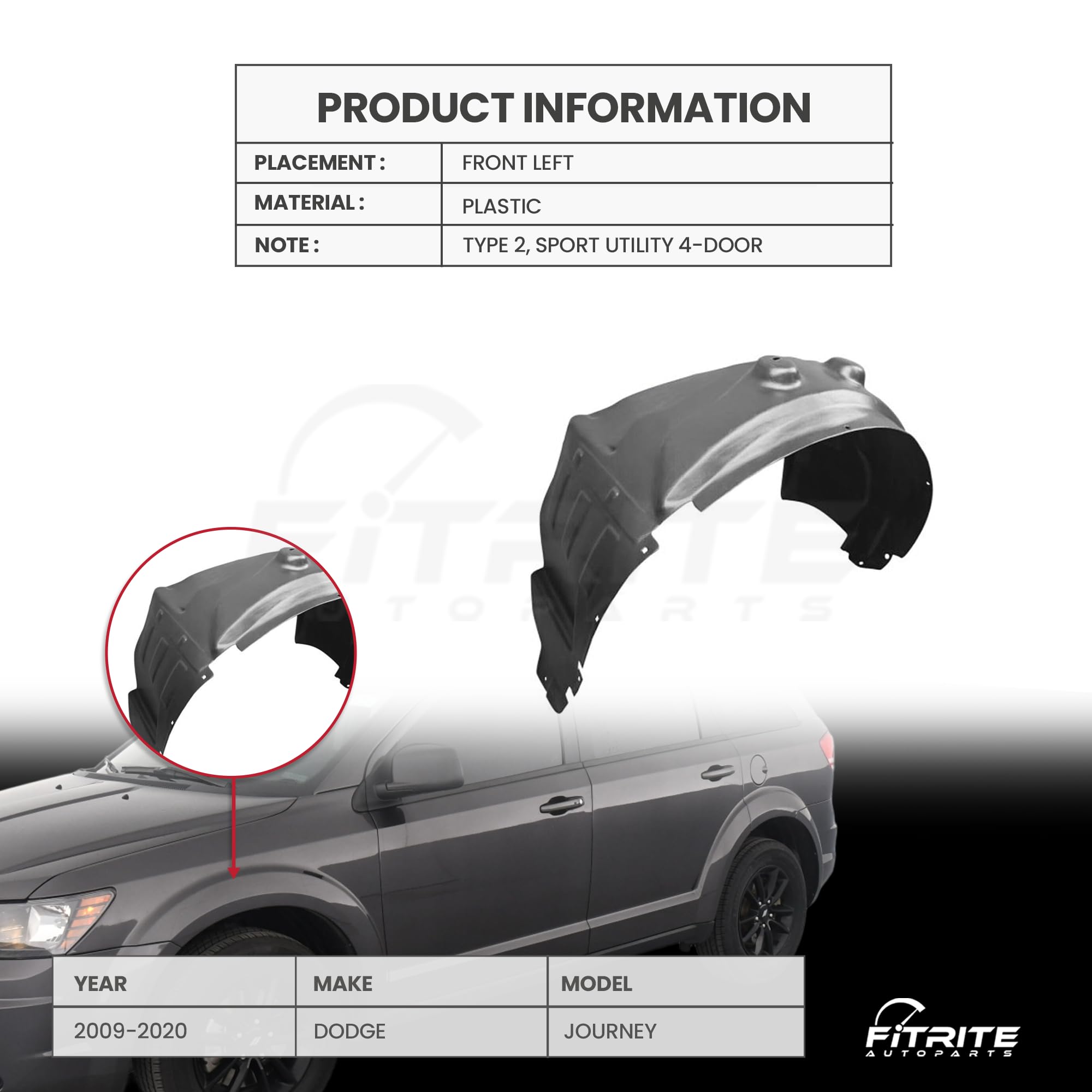 FITRITE AUTO PARTS New Front Left Driver Side Fender Liner For 2009-2020 Dodge Journey, Type 2, Made Of Plastic CH1248167 68087243AB