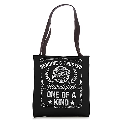 Approved Genuine and Trusted Hairstylist One of a kind Tote Bag
