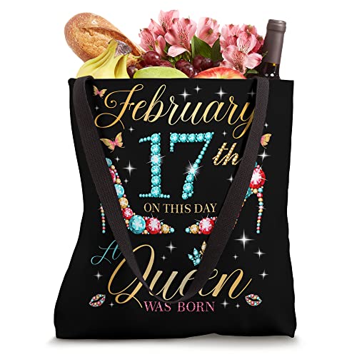 On February 17th A Queen Was Born on February 17 Birthday Tote Bag