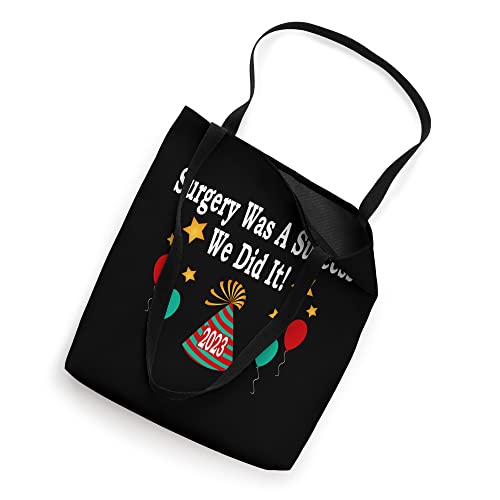 Surgery Was A Success We Did It Post Surgery Recovery Gifts Tote Bag