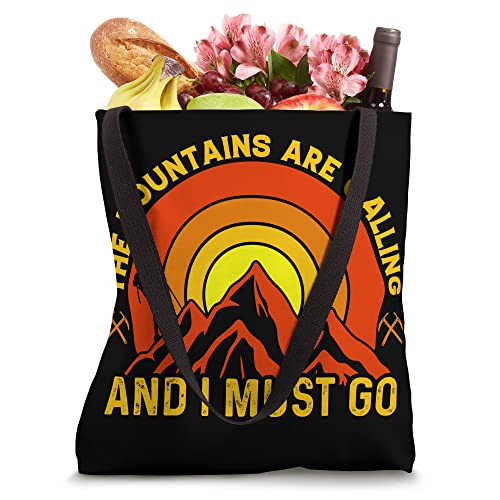 The Mountains Are Calling And I Must Go Tote Bag