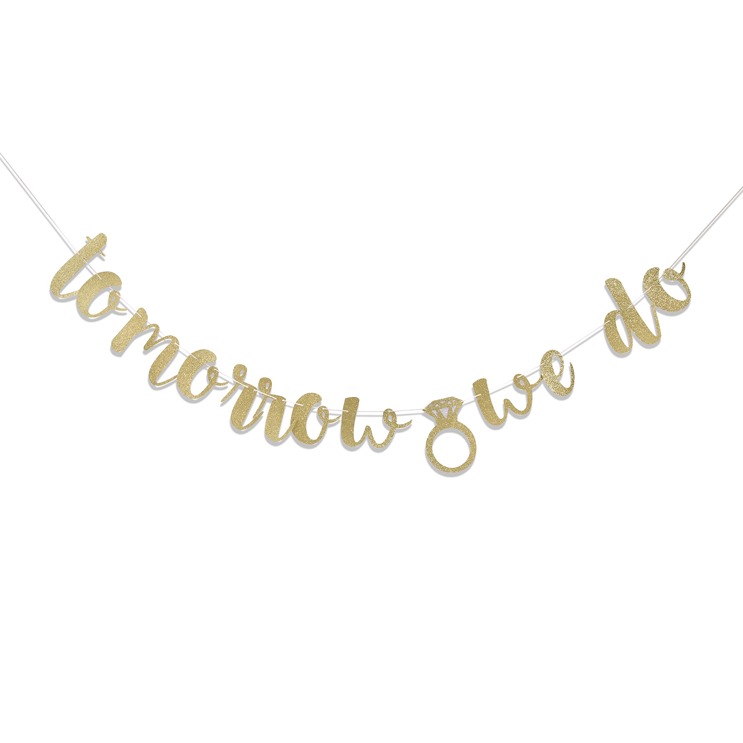 Tomorrow We Do Banner - Rehearsal Dinner Decorations,Rehearsal Dinner Sign,One Day Away Banner, Rehearsal Banner Party