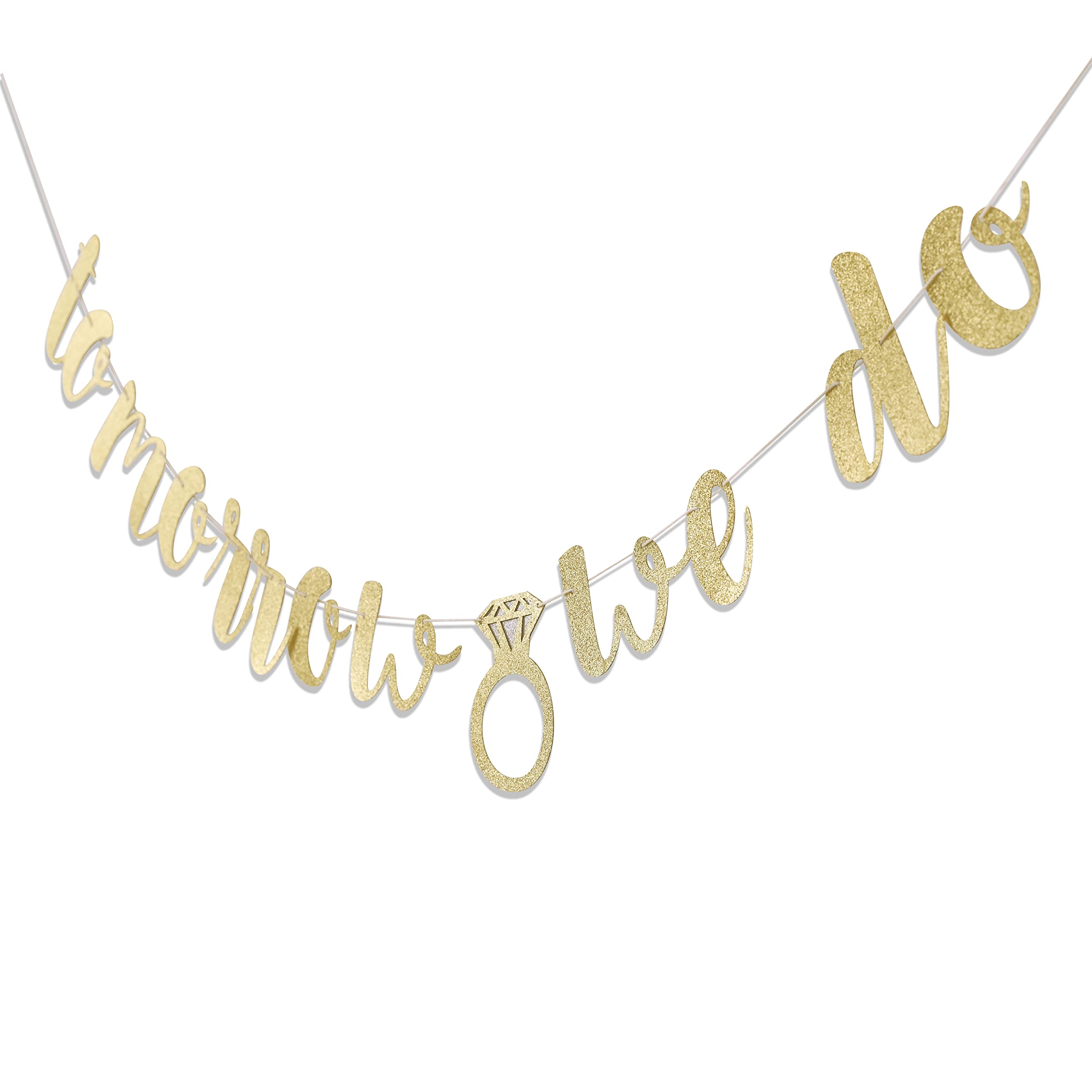 Tomorrow We Do Banner - Rehearsal Dinner Decorations,Rehearsal Dinner Sign,One Day Away Banner, Rehearsal Banner Party