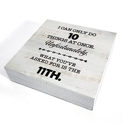 I Can Only Do 10 Things at Once Wood Box Sign Rustic Wooden Box Sign Home Office Desk Shelf Decor (5 X 5 Inch)