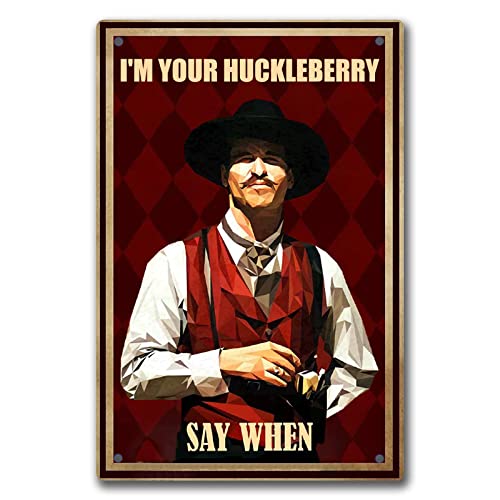 Retro Cowboy Saloon Decor Vintage Movie Posters Urban Cowboy Bar Tin Sign Fuuny Garage Metal Signs Man Cave Accessories Im Your Huckleberry Sign Western Signs Wall Art Home Decor 8x 12 Inch