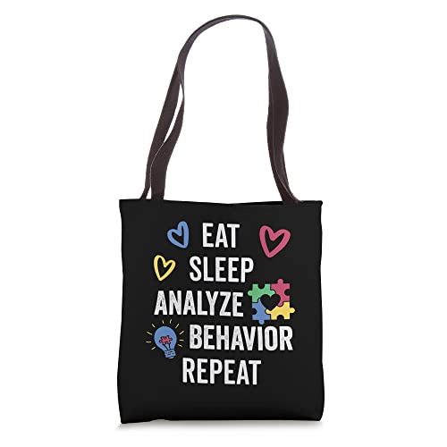Eat Sleep Analyze Behavior For BCBA And Behavior Analyst Tote Bag