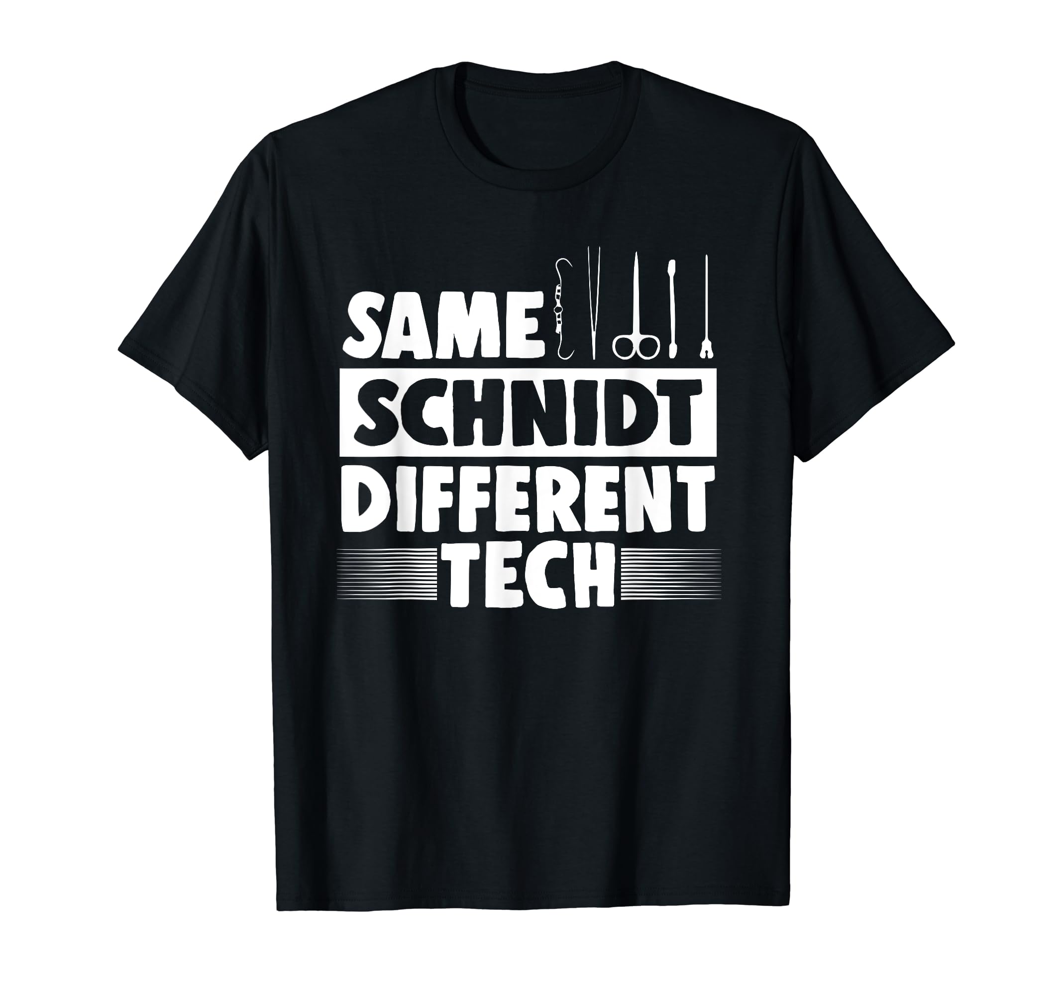 Same Schnidt Different Tech Surgical Scalpel Nurse Surg Tech T-Shirt