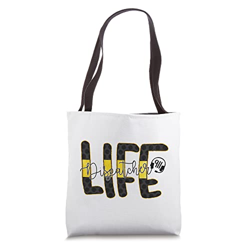 Dispatcher Life Telecommunicator Week 911 Operator Tote Bag